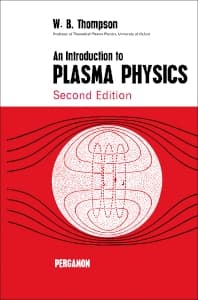 An Introduction to Plasma Physics - 2nd Edition | Elsevier Shop