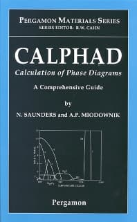 CALPHAD (Calculation of Phase Diagrams): A Comprehensive Guide, Volume ...