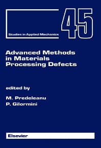 Advanced Methods in Materials Processing Defects, Volume 45 - 1st Edition | Elsevier Shop