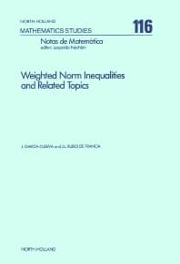 Weighted Norm Inequalities and Related Topics, Volume 116 - 1st Edition | Elsevier Shop