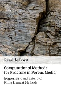 Computational Methods for Fracture in Porous Media - 1st Edition | Elsevier Shop
