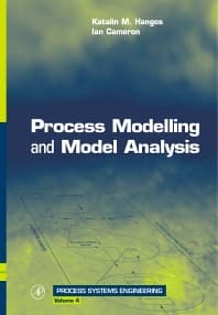Process Modelling and Model Analysis, Volume 4 - 1st Edition | Elsevier ...