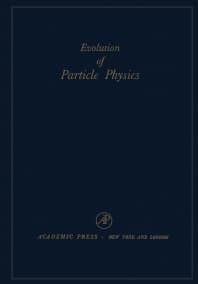 Evolution of Particle Physics - 1st Edition | Elsevier Shop