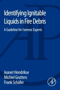 Identifying Ignitable Liquids in Fire Debris - 1st Edition | Elsevier Shop