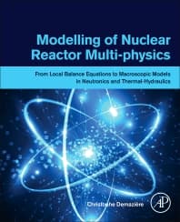 Modelling of Nuclear Reactor Multi-physics - 1st Edition