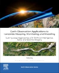 Earth Observation Applications to Landslide Mapping, Monitoring and Modeling - 1st Edition ...
