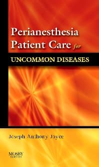Perianesthesia Patient Care for Uncommon Diseases - 1st Edition ...