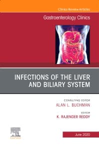 Infections of the Liver and Biliary System,An Issue of Gastroenterology ...