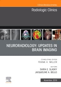 Neuroradiology, An Issue of Radiologic Clinics of North America, Volume 57-6 - 1st Edition ...