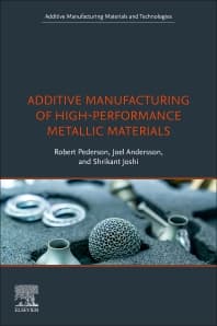 Additive Manufacturing of High-Performance Metallic Materials - 1st Edition