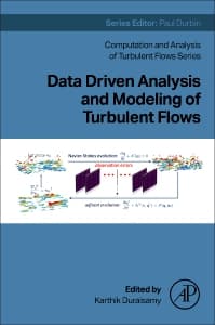 Data Driven Analysis and Modeling of Turbulent Flows - 1st Edition | Elsevier Shop
