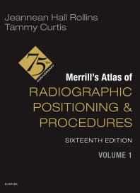 Merrill's Atlas of Radiographic Positioning and Procedures - Volume 1 ...