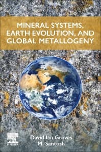 Mineral Systems, Earth Evolution, and Global Metallogeny - 1st Edition ...