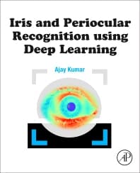 Iris and Periocular Recognition using Deep Learning - 1st Edition ...