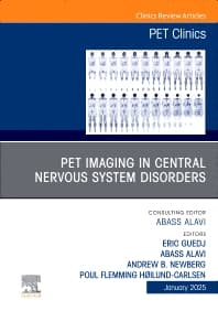 PET Imaging in Central Nervous System Disorders, An Issue of PET ...