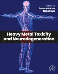 Heavy Metal Toxicity and Neurodegeneration - 1st Edition | Elsevier Shop