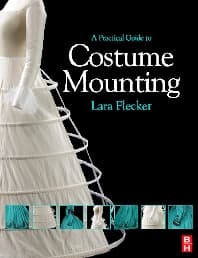 A Practical Guide to Costume Mounting - 1st Edition | Elsevier Shop