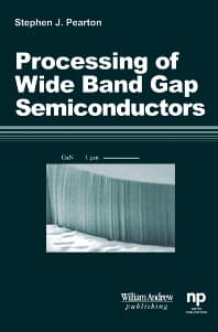 Processing of 'Wide Band Gap Semiconductors - 1st Edition | Elsevier Shop