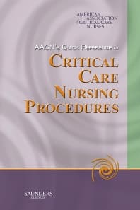 AACN's Quick Reference to Critical Care Nursing Procedures - 1st ...
